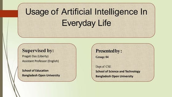 Usage of artificial intelligence in everyday life | PPTX | Computing | Technology & Computing