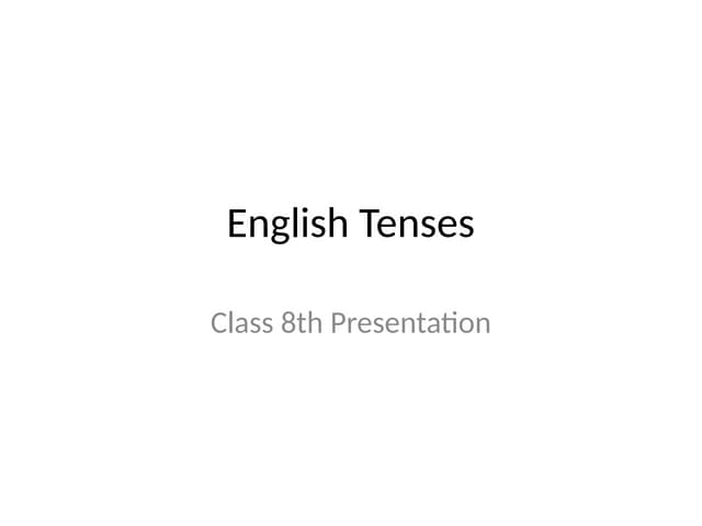 TENSES in English Grammar | PPTX