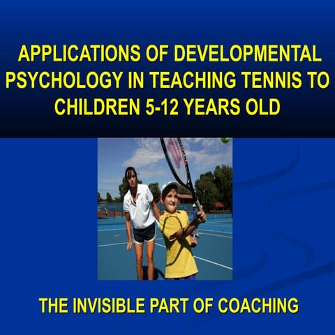 Applications of Developmental Psychology in Teaching Tennis to Children ...