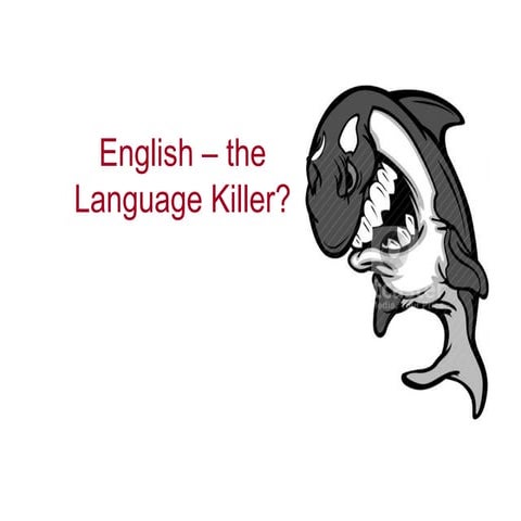 English - Language Killer? | PPT
