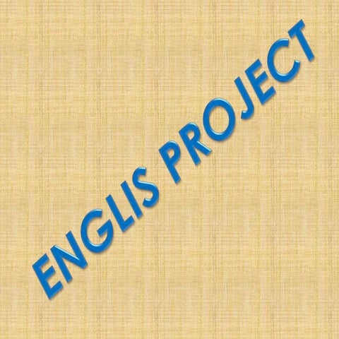 Englis project | PPTX