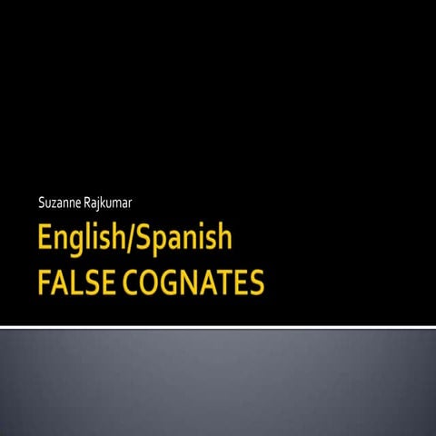 Engspanish false cognates | PPTX