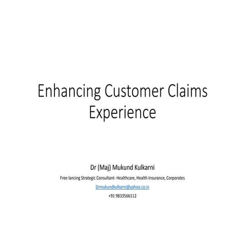 Enhance customer claims experience- APAC OPEX Insurance Summit 2017 | PPT