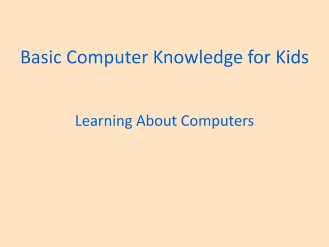 Enhanced Basic Computer Knowledge For Kids.pptx