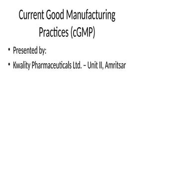 GMP (Good Manufacturing Practice) presentation | PPTX