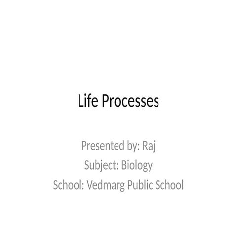 Enhanced_Life_Processes_Presentation.pptx