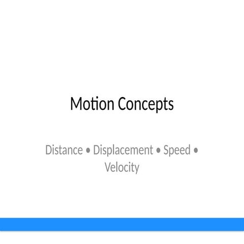 motion, distance displacement speed and velocity | PPTX