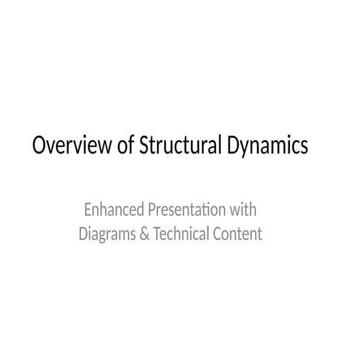 Enhanced_Overview_of_Structural_Dynamics.pptx