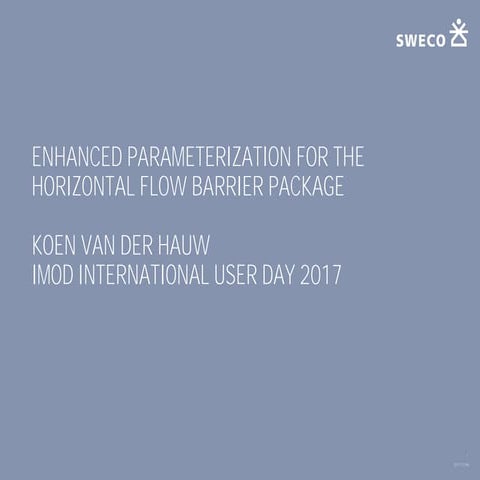 DSD-INT 2017 Enhanced parameterization for the Horizontal Flow Barrier package - Van der Hauw ...