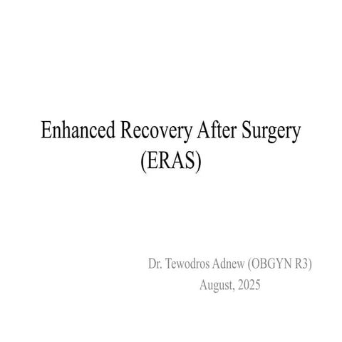 Enhanced Recovery After Surgery (ERAS) gtt | PPTX