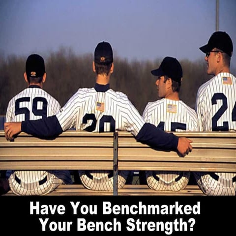 Enhance performance by benchmarking your bench strength | PPT