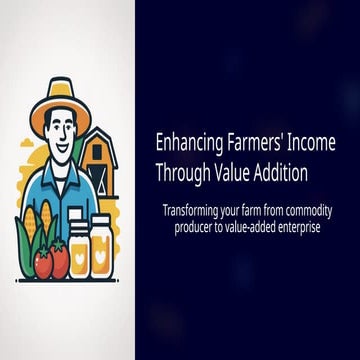 Enhancing-Farmers-Income-Through-Value-Addition.pptx