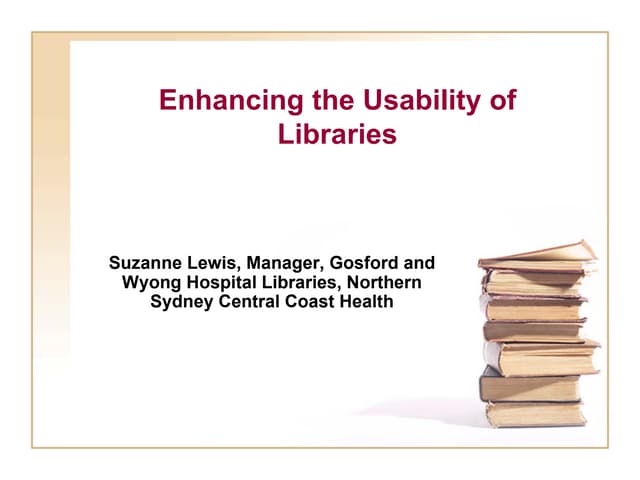 Enhancing the Usability of Libraries | PPT Enhancing the Usability of Libraries | PPT