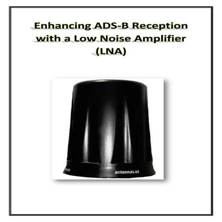 Enhancing ADS-B Reception with a Low Noise Amplifier (LNA) | PDF