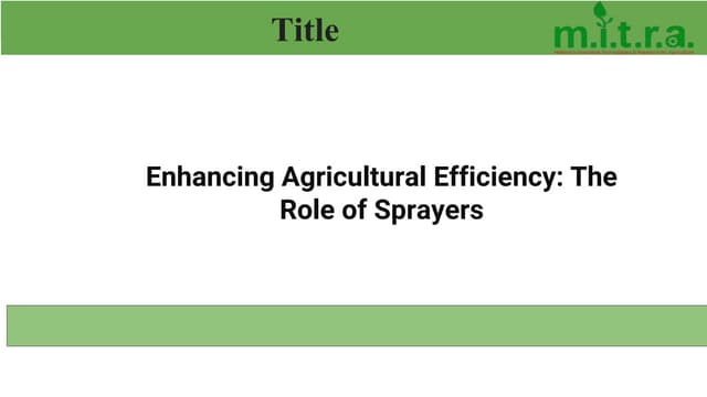 Enhancing Agricultural Efficiency_ The Role of Sprayers.pptx Enhancing Agricultural Efficiency_ The Role of Sprayers.pptx