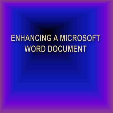 Enhancing A Microsoft Word Document Pptx