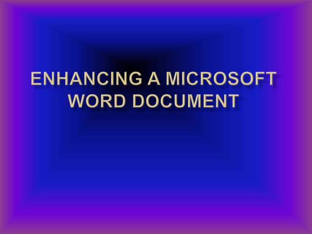 Enhancing A Microsoft Word Document Pptx