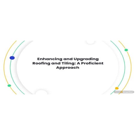 Enhancing and Upgrading Roofing and Tiling A Proficient Approach | PDF ...