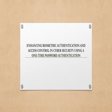 Enhancing Biometric Authentication And Access Control Presentation Pptx