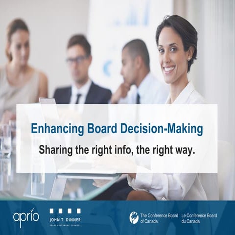 Enhancing Board Decision-Marking - Sharing the right info, the right ...