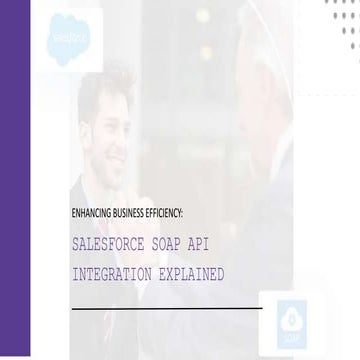 Enhancing Business Efficiency-Salesforce SOAP API Integration Explained ...