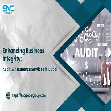 Enhancing Business Integrity Audit & Assurance Services in Dubai.pptx