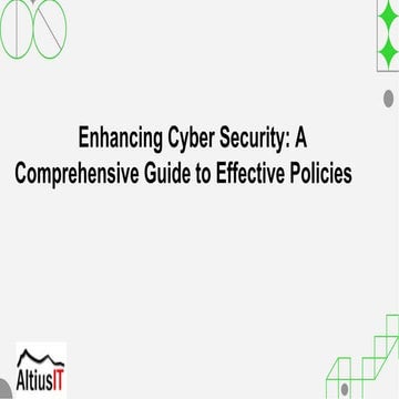 Enhancing Cyber Security A Comprehensive Guide to Effective Policies.pptx