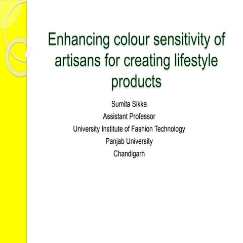 Enhancing design skills of artisans for creating lifestyle | PPTX