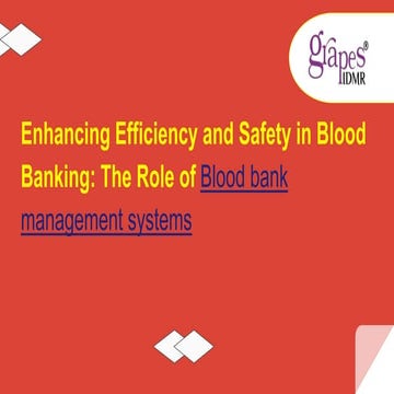 Enhancing Efficiency and Safety in Blood Banking: The Role of Blood ...