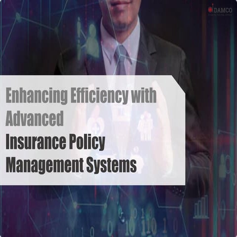 Enhancing Efficiency with Advanced Insurance Policy Management Systems ...
