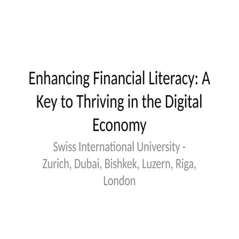 Enhancing Financial Literacy A Key to Thriving in the Digital Economy.pptx