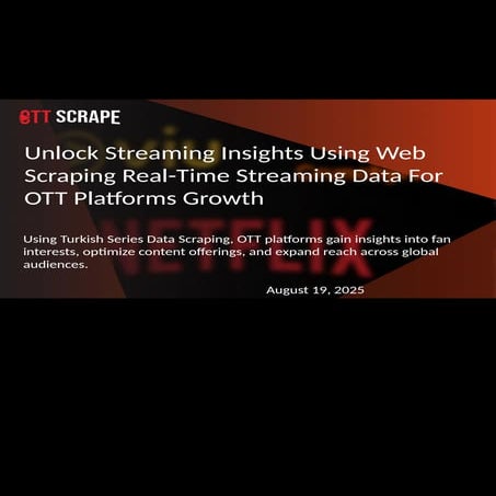 Enhancing Global OTT Reach With Turkish Series Data Scraping.pptx