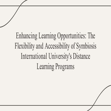 Enhancing Learning Opportunities The Flexibility and Accessibility of Symbiosis International ...