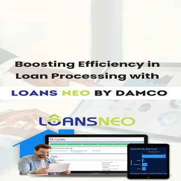 Enhancing Loan Processing with LoansNeo by Damco.pdf