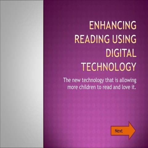Enhancing Reading Using Digital Technology | PPT