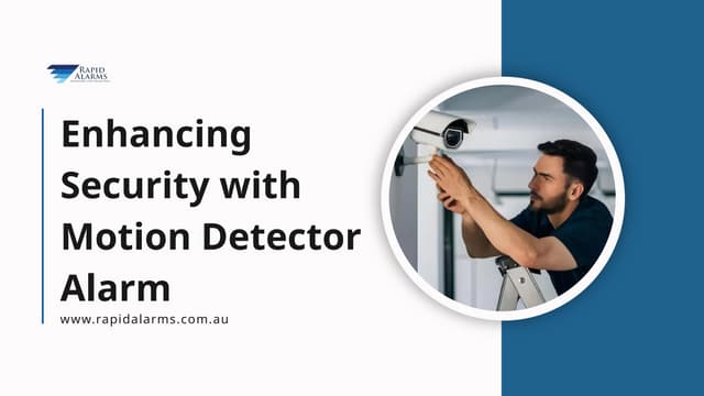Enhancing Security with Motion Detector Alarms.pptx Enhancing Security with Motion Detector Alarms.pptx