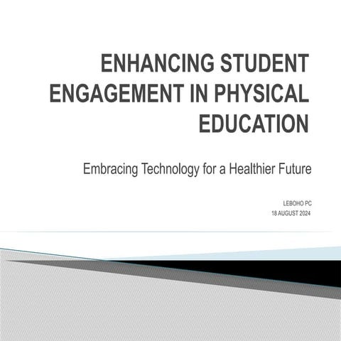 ENHANCING STUDENT ENGAGEMENT IN PHYSICAL EDUCATION 1.pptx | Education