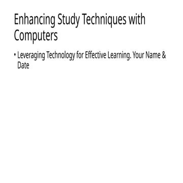Enhancing Study Techniques with Computers.pptx