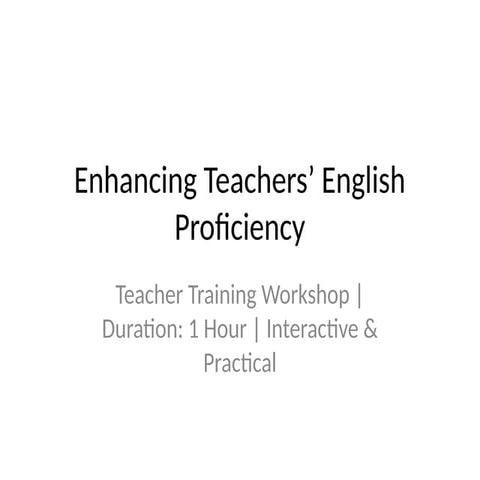 Enhancing_Teachers_English_Proficiency.pptx