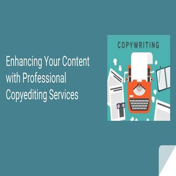 Unlocking Excellence: Elevate Your Content with Professional Copyediting Services | PPT