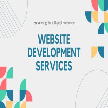 _Enhancing Your Digital Presence Website Development Services.pptx