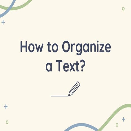 EN How to Organize a Text? by Slidesgo.pptx