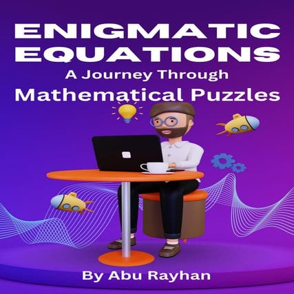 Enigmatic Equations: A Journey Through Mathematical Puzzles | PDF