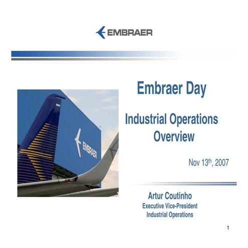 2007* Industrial Operations Embraer Day 2007 | PDF
