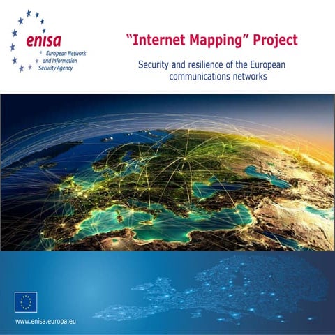Enisa internet mapping project-20130523 | PPT