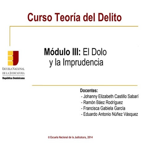 ENJ 2-301: Presentación Módulo III: El Dolo y la Imprudencia Curso ...