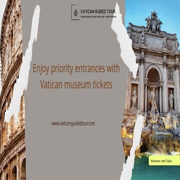 Enjoy priority entrances with Vatican museum tickets.pptx