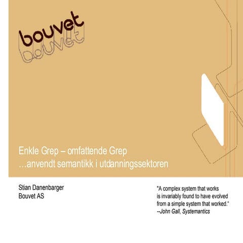 Enkle Grep – omfattende Grep…anvendt semantikk i utdanningssektoren | PPT