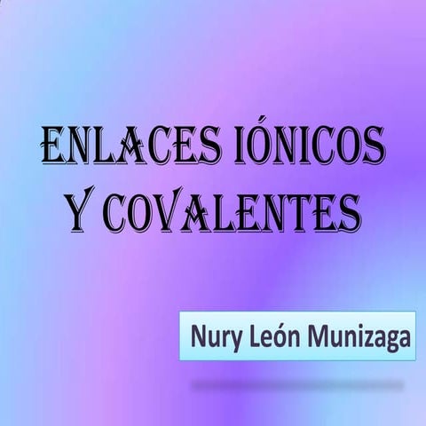 Compuestos iónicos y covalentes | PPTX