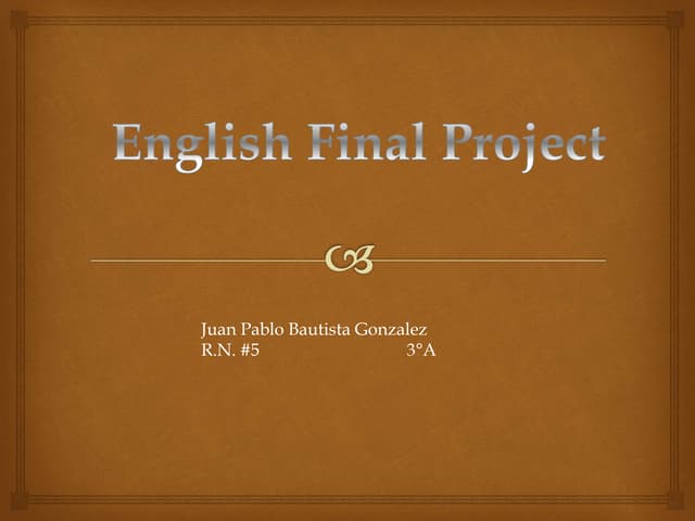 Enlglish class final project | PPT Enlglish class final project | PPT